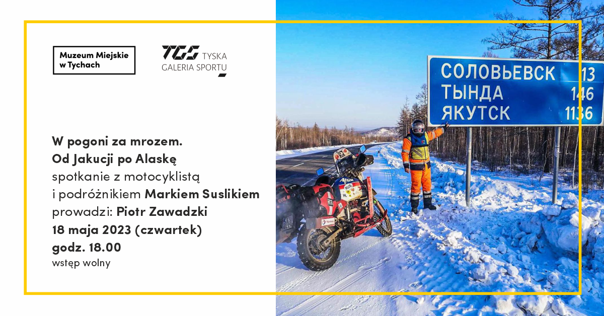 W pogoni za mrozem. Od Jakucji po Alaskę - spotkanie z motocyklistą i ...