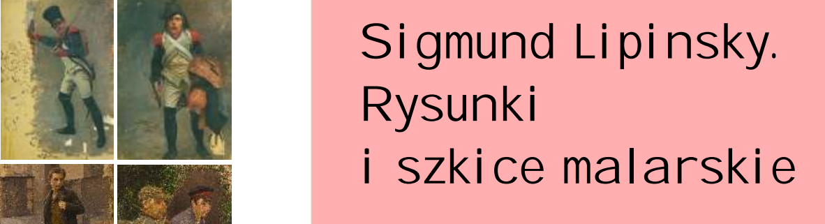 Sigmund Lipinsky. Rysunki i szkice malarskie - MuzeOn