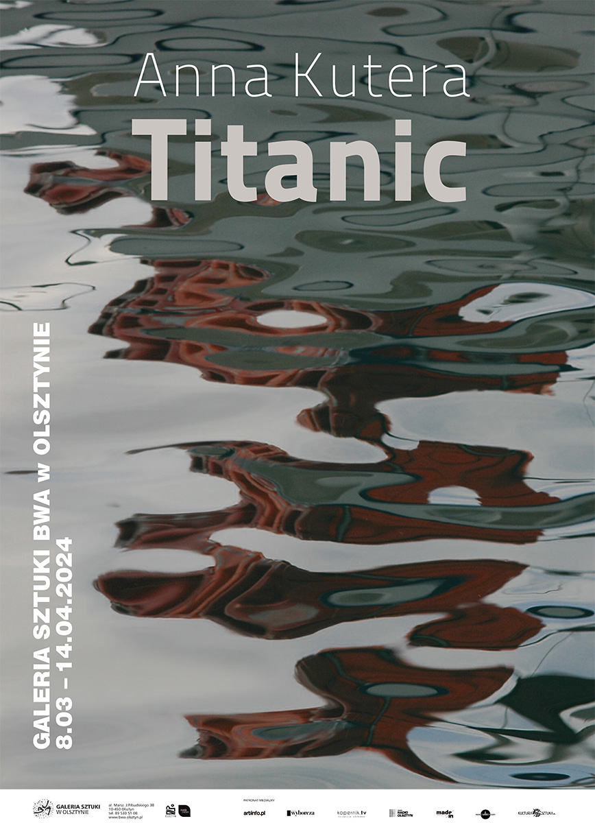 Monika Sadowska "Titanic" | BWA Olsztyn - MuzeOn